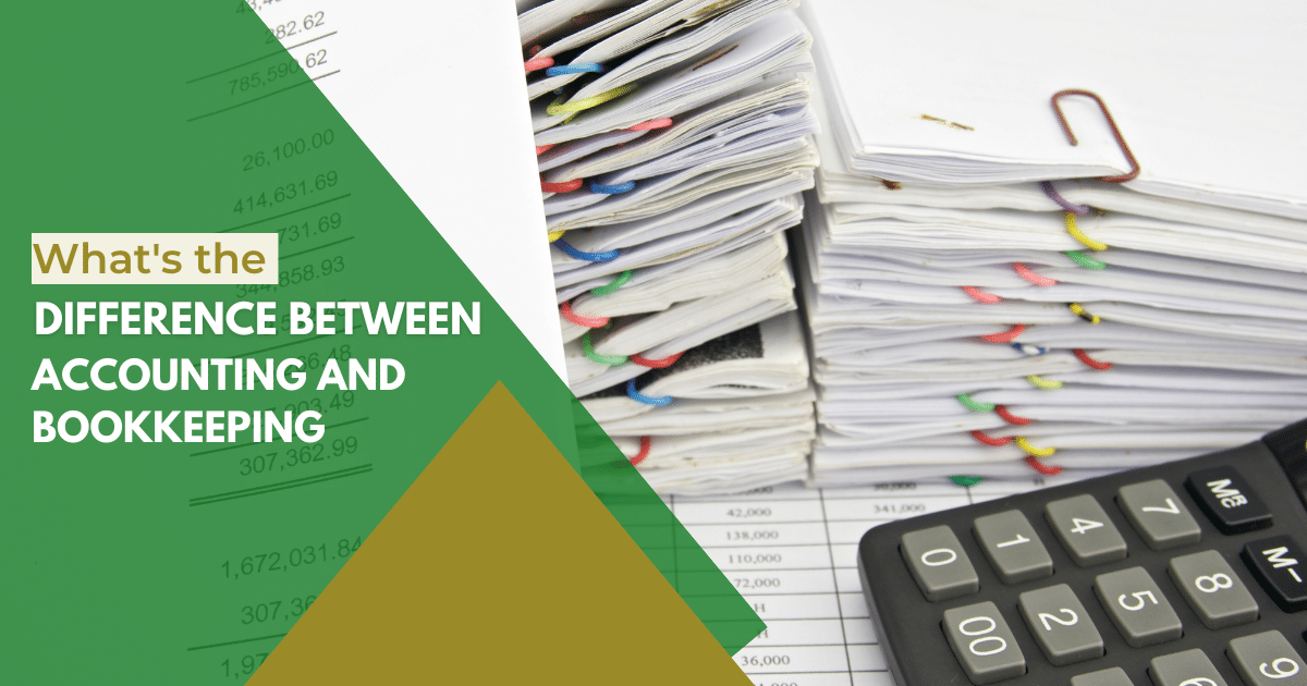 What's the Difference Between Accounting and Bookkeeping What's the Difference Between Accounting and Bookkeeping